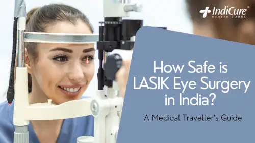 How safe is LASIK eye surgery in India?